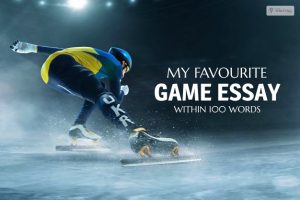 My Favourite Game Essay For Students (100 - 500 Words)